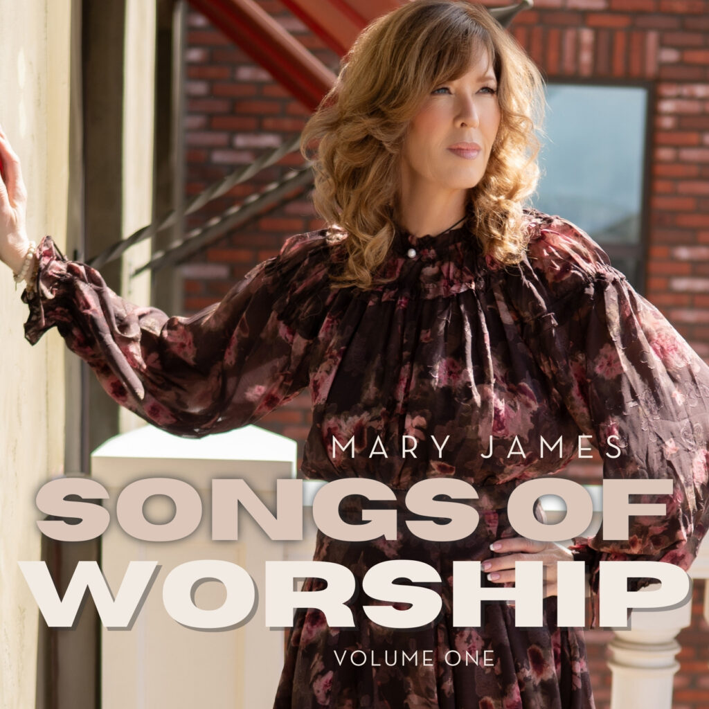 Songs of Worship, Volume One - Mary James Ministries